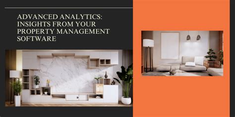 Advanced Analytics Insights From Property Management Softwa