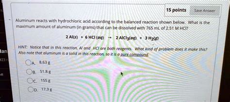 SOLVED 15 Points Save Ariswer Aluminum Reacts With Hydrochloric Acid