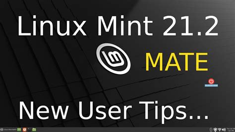 Linux Mint 212 Mate New Version New User Tips Youtube