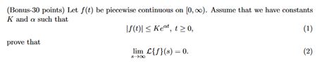 Solved Let F T Be Piecewise Continuous On [0 Infinity