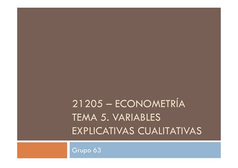 Tema 5 Variables Explicativas Cualitativas 21205 Tema 5 Variables Explicativas Cualitativas