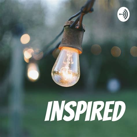 Inspired Podcast — Apple Podcasts