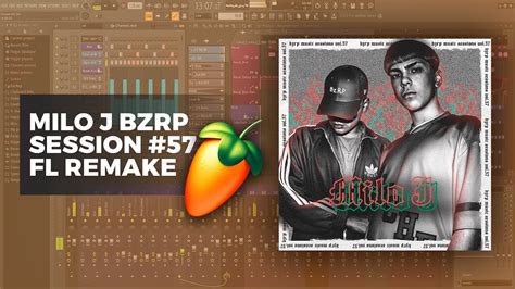 FLP MILO J BZRP Music Sessions 57 FL STUDIO REMAKE Prod By
