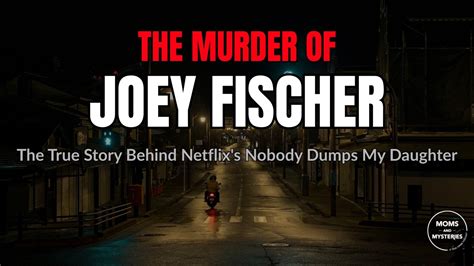 The Murder Of Joey Fischer The True Story Behind Netflixs Nobody