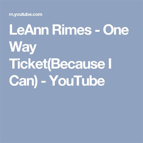 Leann Rimes One Way Ticketbecause I Can Youtube Heart Beating
