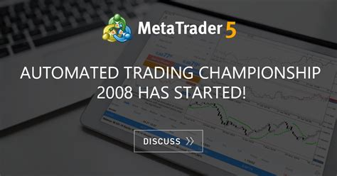 Automated Trading Championship 2008 Has Started Auto Trading Software Mql4 And Metatrader 4