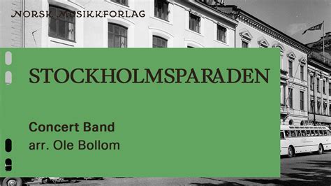Stockholmsparaden For Concert Band Arr Ole Bollom Youtube