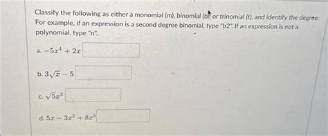 Classify The Following As Either A Monomial M Chegg