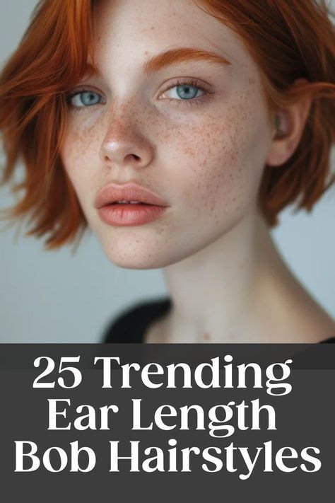 Discover Trendy Ear Length Short Bob Hairstyles That Are Perfect For A
