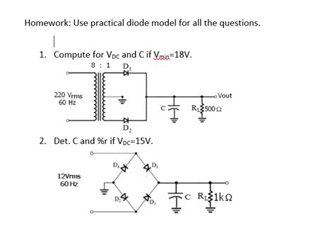 Solved Homework Use Practical Diode Model For All The