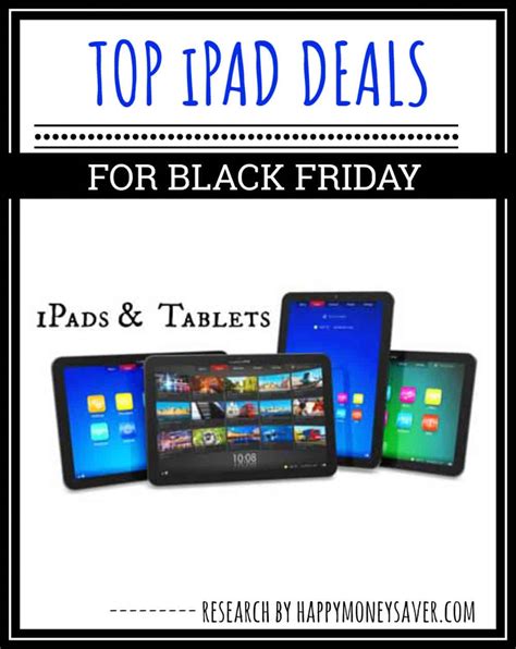 Top Tablet And Ipad Black Friday 2021 Deals Happy Money Saver
