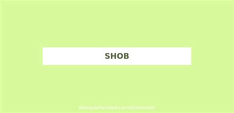 Définition De Shob Dictionnaire Français