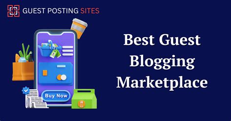 Top 10 Best Guest Blogging Marketplace Blog Submission Sites