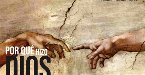 POR QUÉ HIZO DIOS AL HOMBRE 1ra PARTE