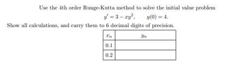 Solved Use The 4th Order Runge Kutta Method To Solve The Chegg Com