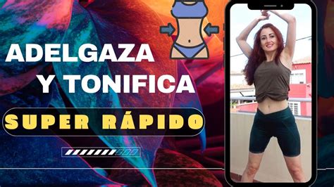 ADELGAZAR Y TONIFICAR TODO EL CUERPO SUPER RÁPIDO YouTube