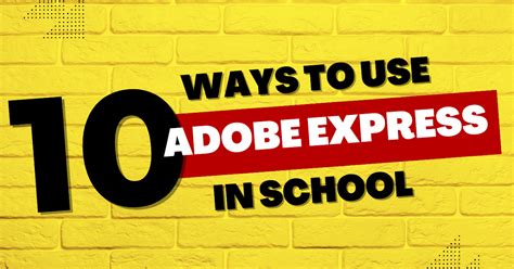 Ten Ways To Use Adobe Express In School Ztoog