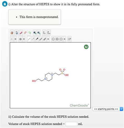 Solved A I Alter The Structure Of Hepes To Show It In Its