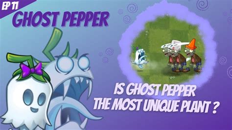Facts About Ghost Pepper Pvz2 Youtube