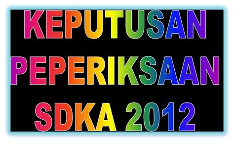 Sekolah Agama Kgmelayu Pandan Keputusan Sijil Darjah Khas Agama Sdka