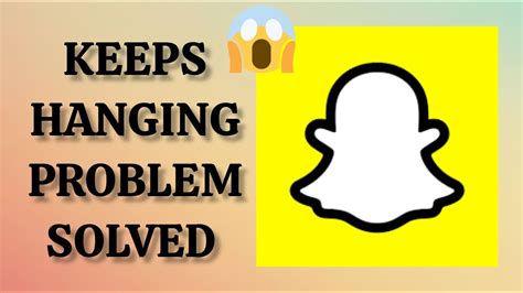 Solve Snapchat Keeps Hanging Problem Sr27solutions Youtube