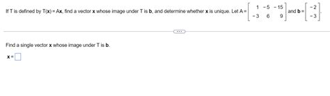 solved if t ﻿is defined by t x ax ﻿find a vector x ﻿whose