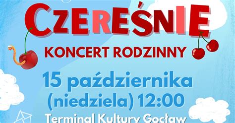 Czereśnie koncert rodzinny Warszawa Kupuj Bilety Online biletyna pl