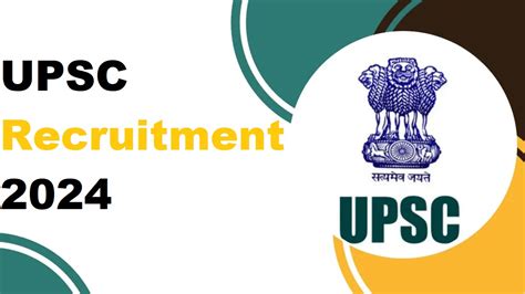 Upsc Recruitment 2024 संघ लोक सेवा आयोग में मुख्य संपदा प्रबंधक और