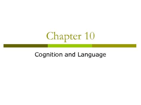 Chapter 10 Cognition And Language What Is