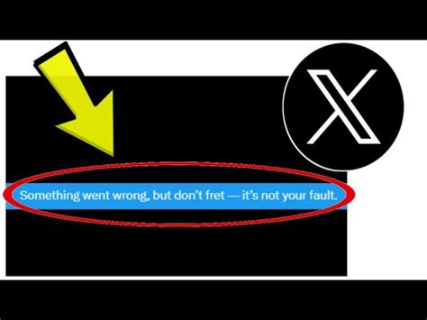 How To Fix X Twitter App Something Went Wrong But Don T Fret It S