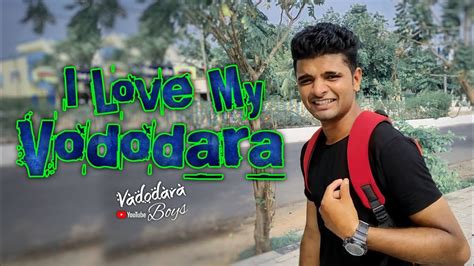 Vadodara Vlog Vadodara City In Gujarat Vlog I Love My City Vadodara
