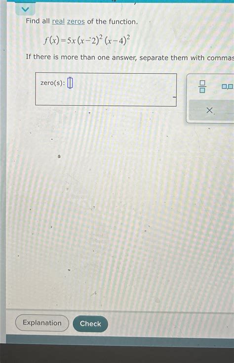 Solved Find All Real Zeros Of The Chegg Com