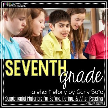 Seventh Grade By Gary Soto By Musings From The Middle School Tpt