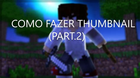 Como Fazer Thumbnail De Minecraft BÁsica Part2 Photoshop Youtube