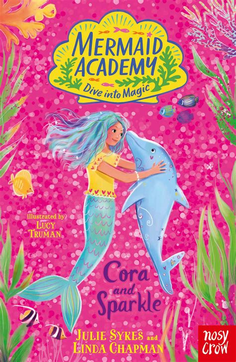 Mermaid Academy Cora And Sparkle By Nosy Crow Issuu