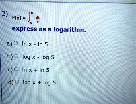 SOLVED Flx Express As A Logarithm A L In X In B Qlilog X Log C OllIn X