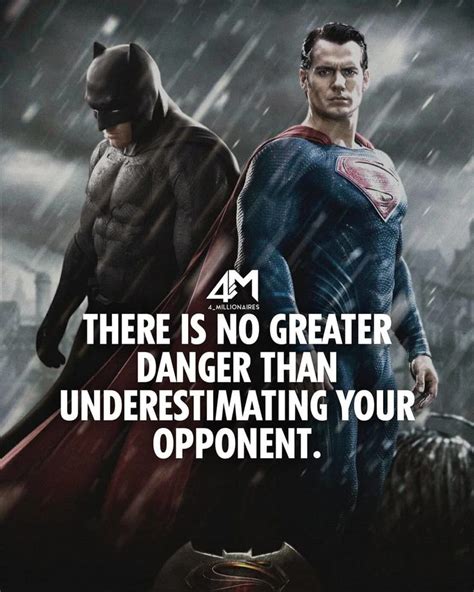 There Is No Greater Danger Than Underestimating Your Opponent Pictures