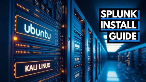 How To Install Splunk Enterprise On Ubuntu Kali Linux And Linux Server