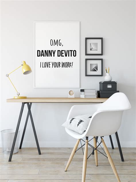 Mean Girls Print Danny Devito I Love Your Work Instant Digital Etsy