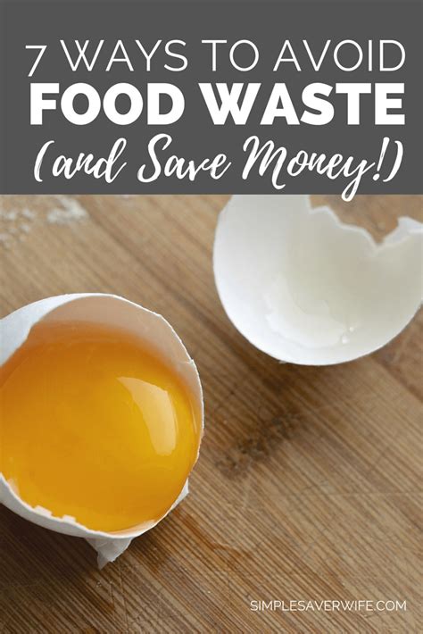 7 Ways To Avoid Food Waste And Save Money Simple Saver Wife