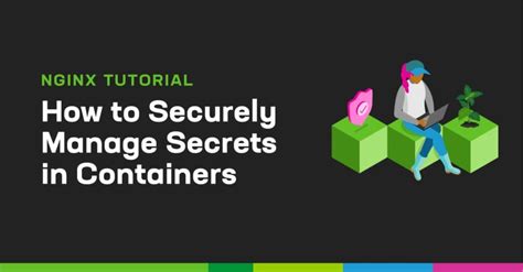 Svitlana Duzenko On Linkedin Nginx Tutorial How To Securely Manage Secrets In Containers Nginx
