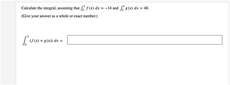 Solved Calculate The Integral Assuming That ∫05f X Dx −14