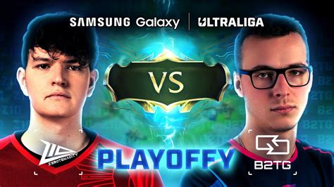 Samsung Galaxy Ultraliga ️⛈️ Z10 Vs B2tg Bo5 Playoffy Lato