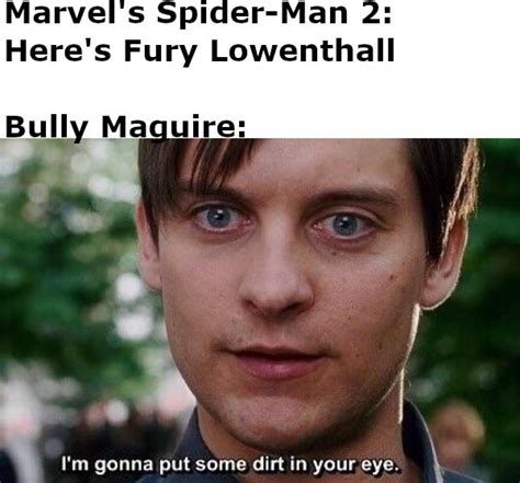 Instead Of Bully Lowenthall I Propose Fury Lowenthall R Spiderman