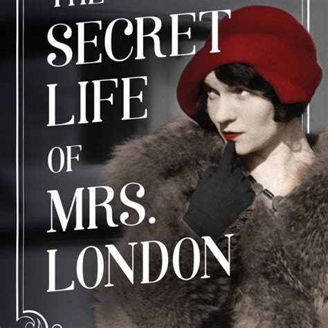 The Secret Life Of Mrs London By Rebecca Rosenberg