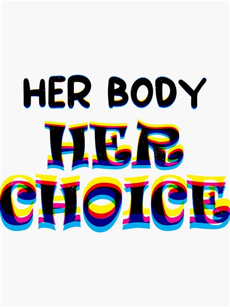 Her Body Her Choice Pro Choice Womens Rights Feminist Sticker For