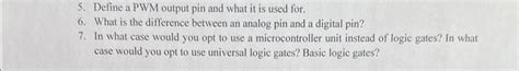 Solved 5 Define A Pwm Output Pin And What It Is Used For