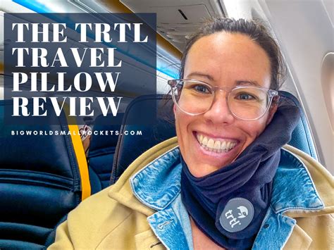 Trtl Travel Pillow Review 1st Class Sleep For Economy Passengers
