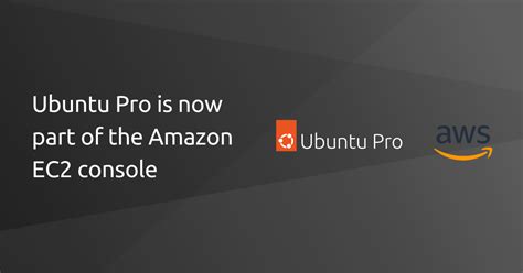 Ubuntu Pro Is Now Part Of The Amazon Ec2 Console Ubuntu
