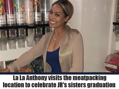 La La Anthony Visits The Meatpacking Location To Celebrate Jrs Sisters